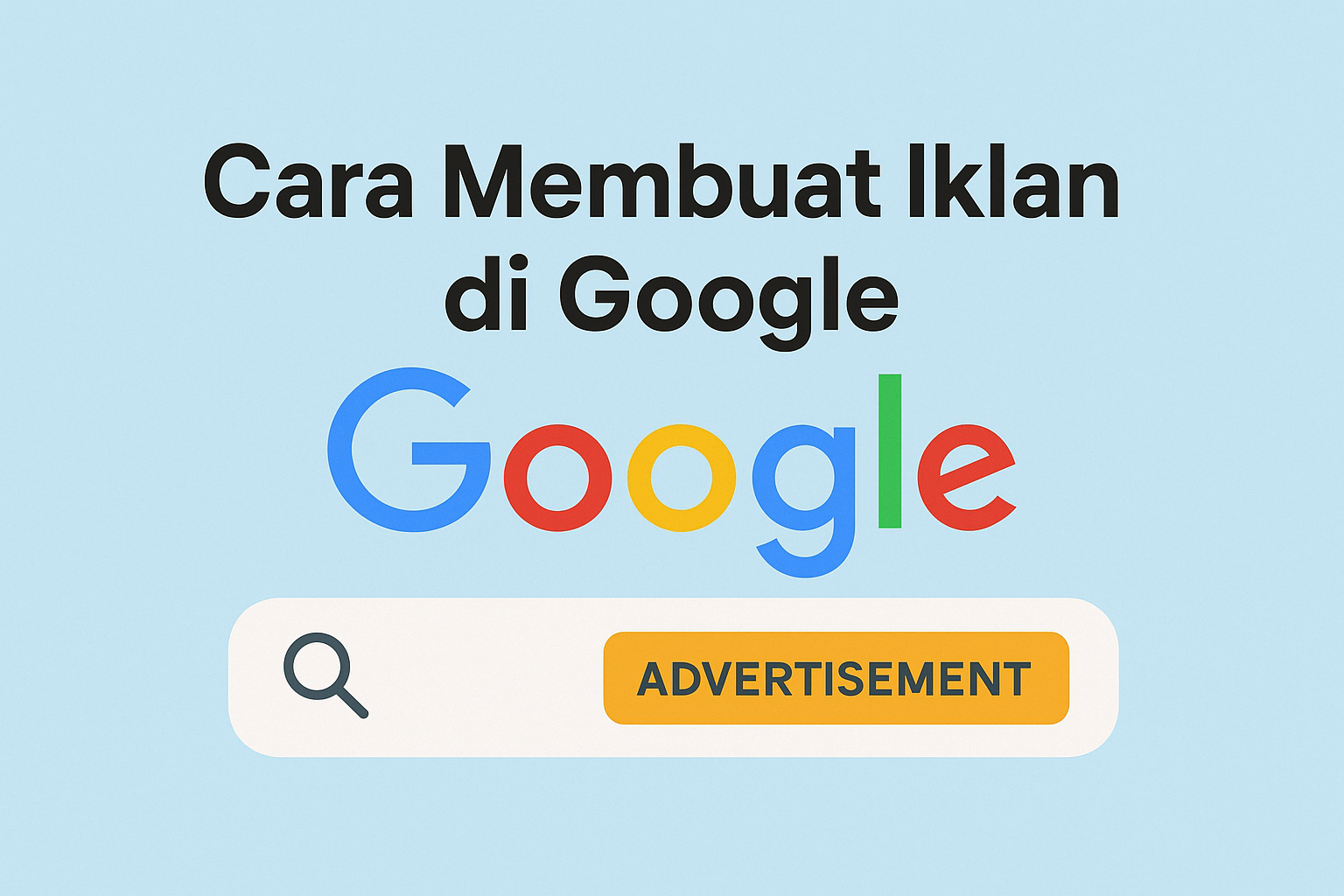 Cara Membuat Iklan di Google Ads: Strategi Efektif & Optimal